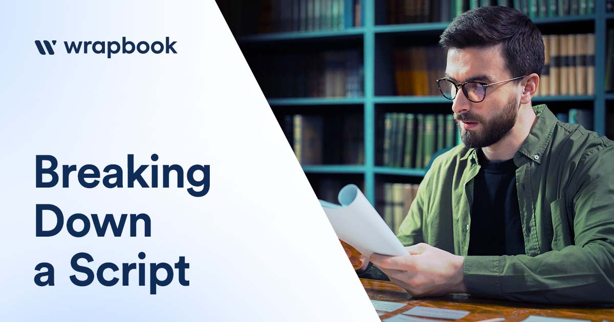 Breaking Down a Script in 2022 (Sample Script Breakdown Template) | Wrapbook